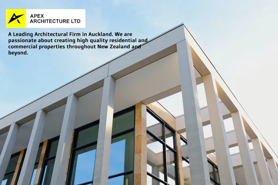 Apex Architecture - A Leading Architectural Firm in Auckland
